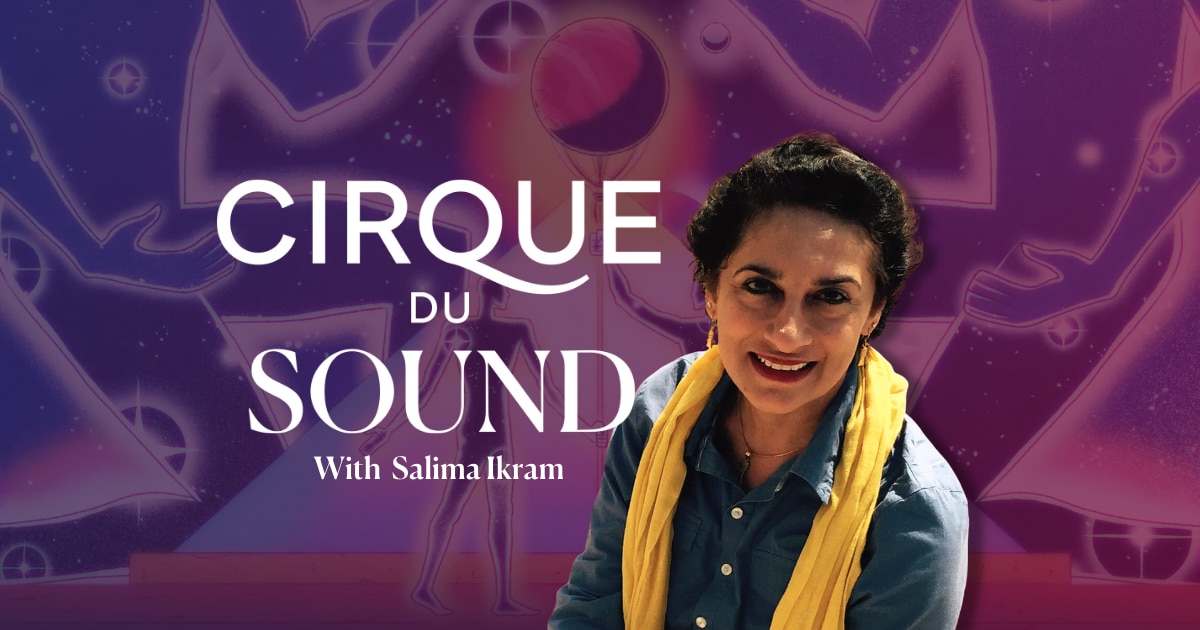 Meet Salima Ikram | Blog - Cirque du Soleil